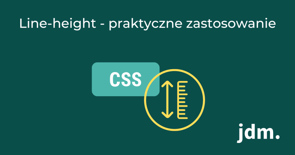 Line-height - praktyczne zastosowanie - Blog jdm.pl