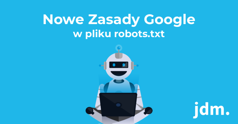 Nowe Zasady Google w Pliku Robots.txt – Co Musisz Wiedzieć, aby Twój Blog Był Widoczny? - Blog ...